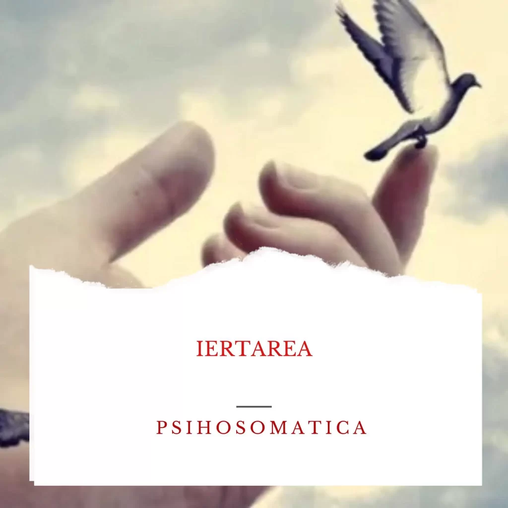 Iertarea - Psihosomatica - Lorina Buga - Psihosomatica